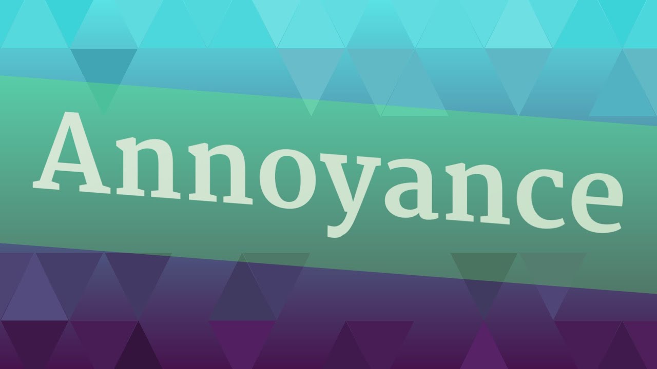ANNOYANCE pronunciation • How to pronounce ANNOYANCE - YouTube