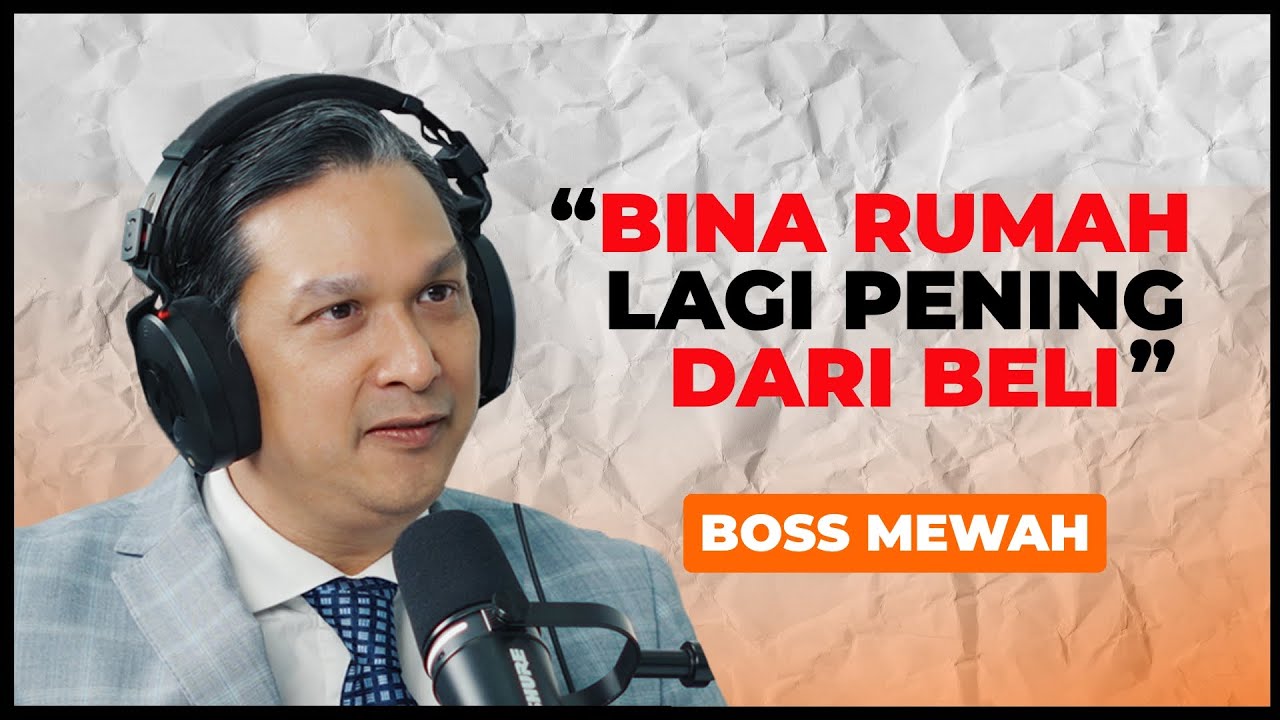 Bina rumah atau beli rumah, Mana satu lebih berbaloi? - AJ Chin Boss ...