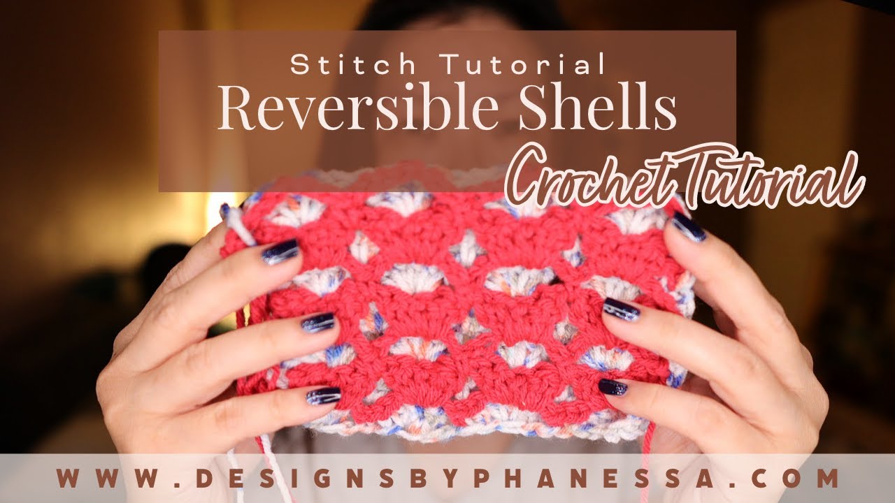 Crochet Reversible Shells Stitch Tutorial - YouTube