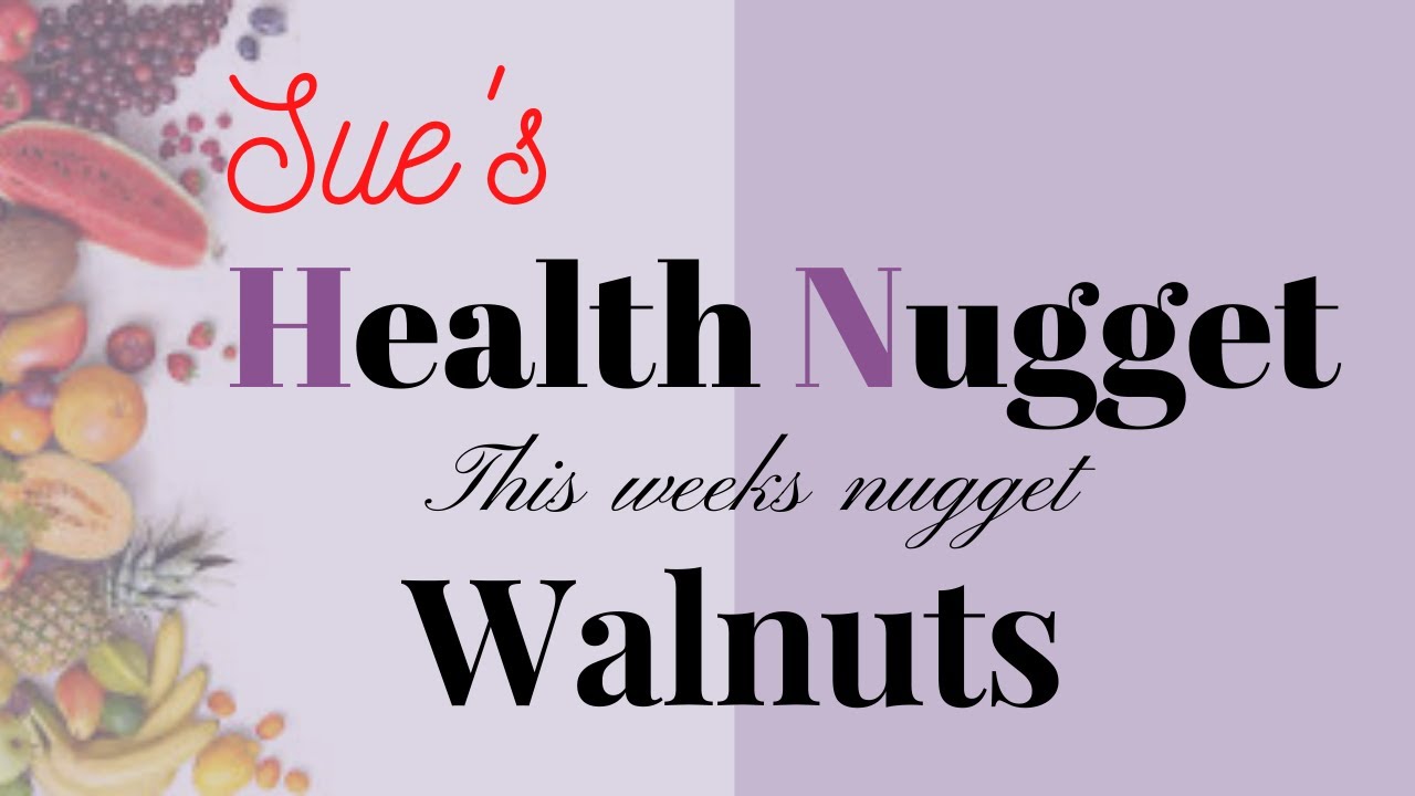 Health Nugget: Walnuts (Zoom) - YouTube
