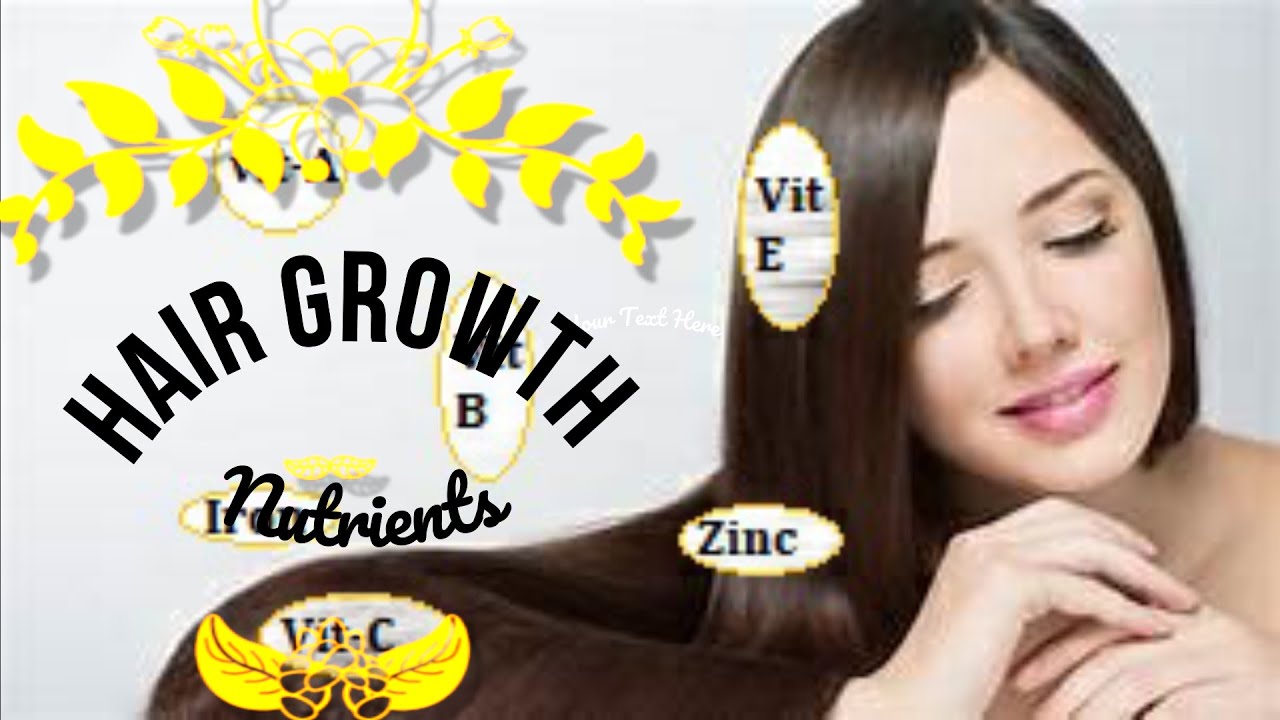 Major Nutrients For Healthy Hair Nutrients For Hair Growth And And