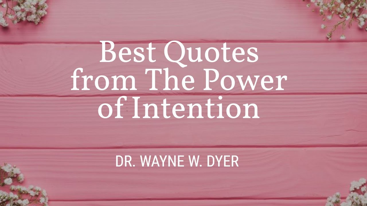 Best Quotes From The Power of Intention I Dr. Wayne W. Dyer I Part 3 # ...