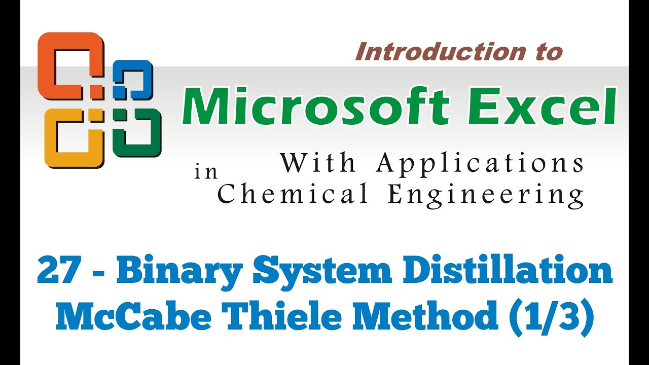Excel for Chemical Engineers I 27 I Binary system distillation - McCabe Thiele method (1) - YouTube