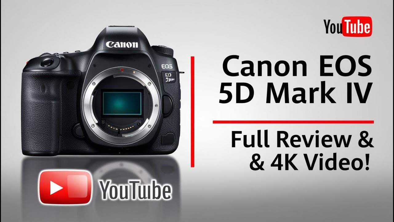 Canon EOS 5D Mark IV Full Review & 4K Video! - YouTube