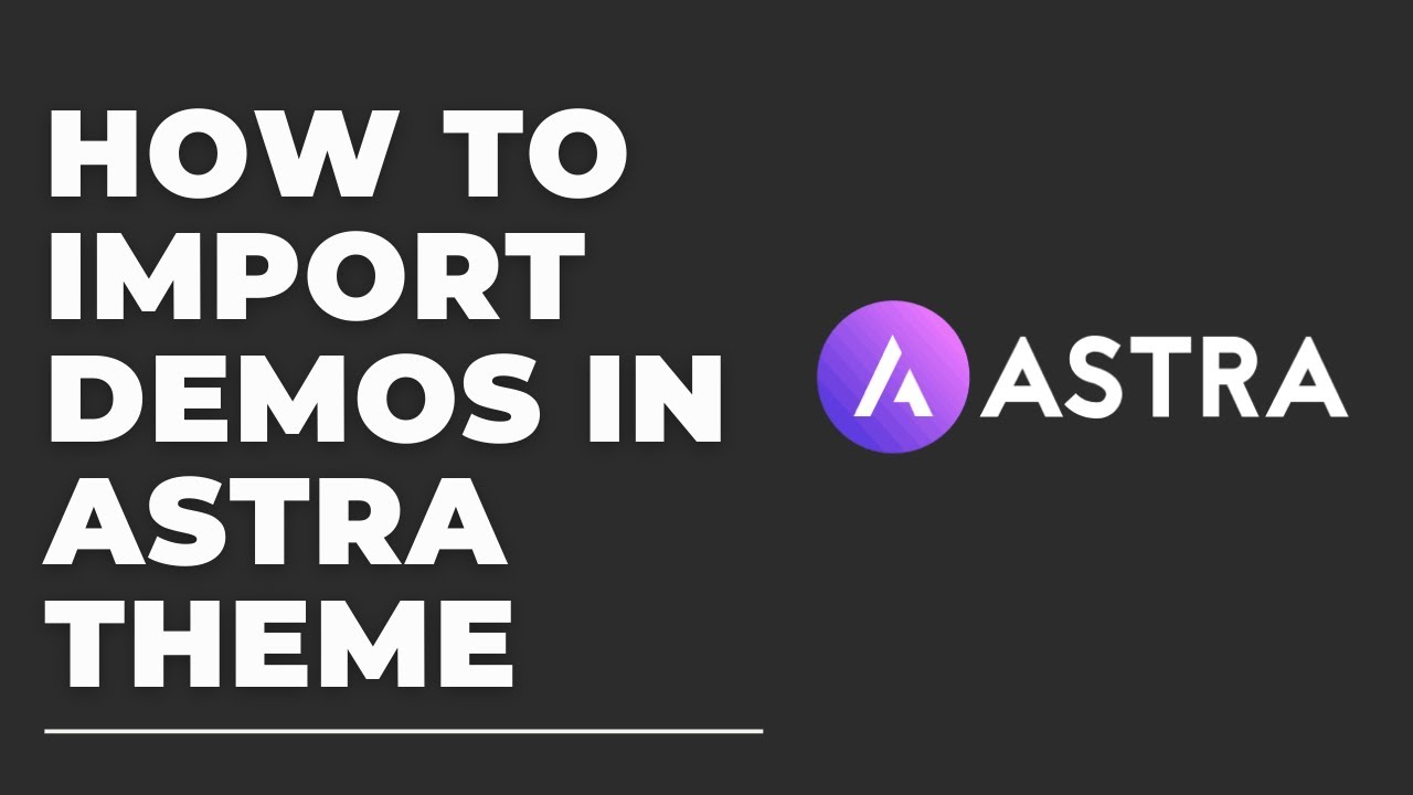 How To Import Demo In Astra Theme | Astra Theme Tutorials | How To Use ...