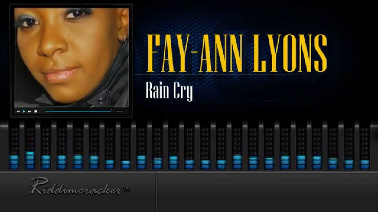 Fay-Ann Lyons - Rain Cry [Trinidad Release 2016] [HD] - YouTube