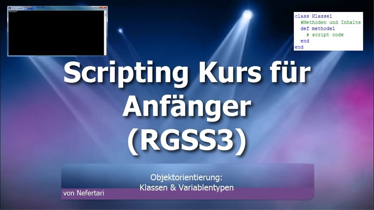 RGSS3 #12 Objektorientierung Teil 2 - Klassen & Variablentypen - Scripting Tut RMVXAce [Deutsch ...