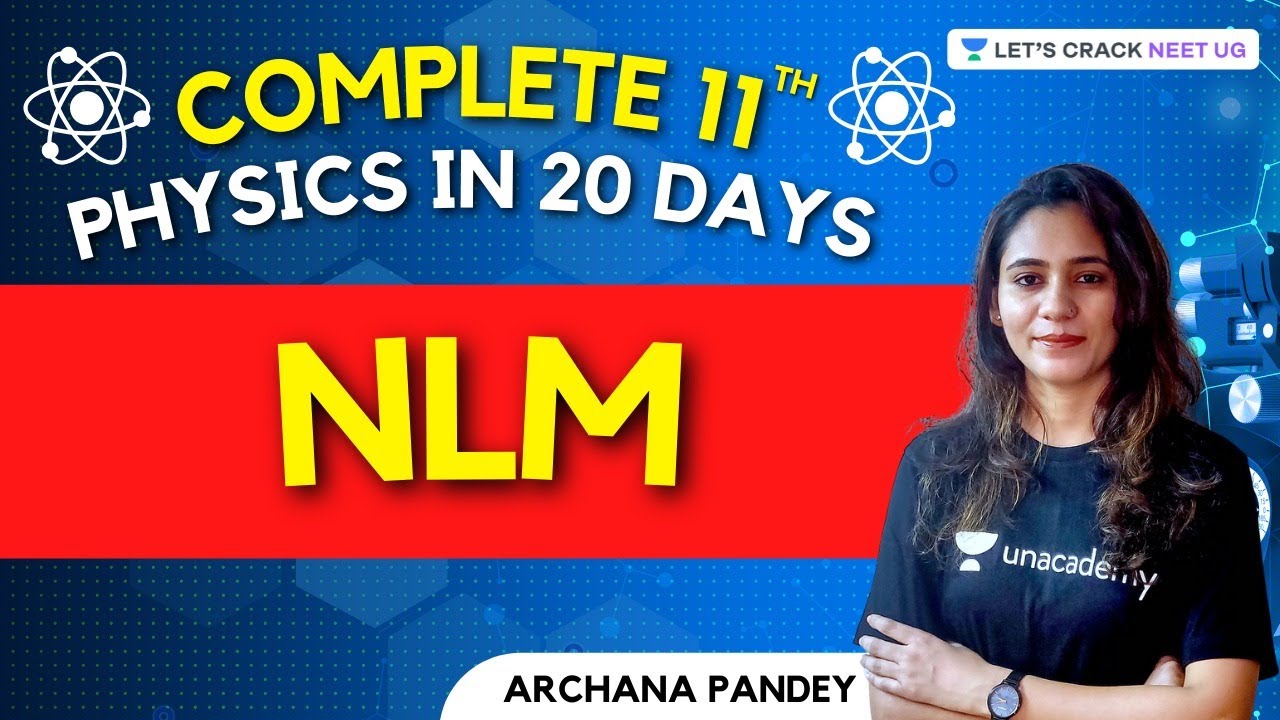 NLM | Complete 11th Physics In 20 Days (2021/22) | Archana Pandey - YouTube