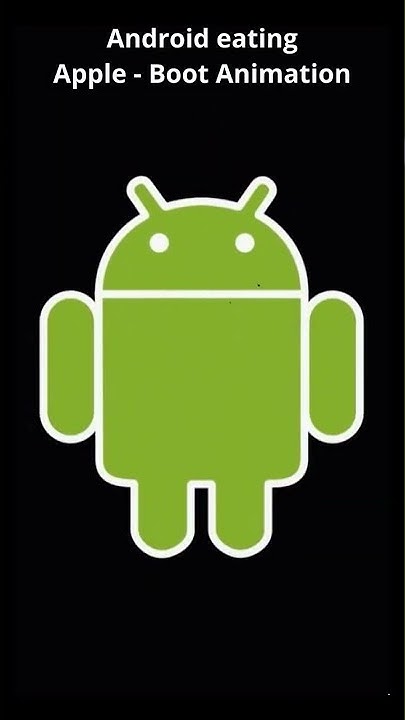 Android eating apple - Custom boot animation #shorts #shortsfeed #shortsvideo - YouTube