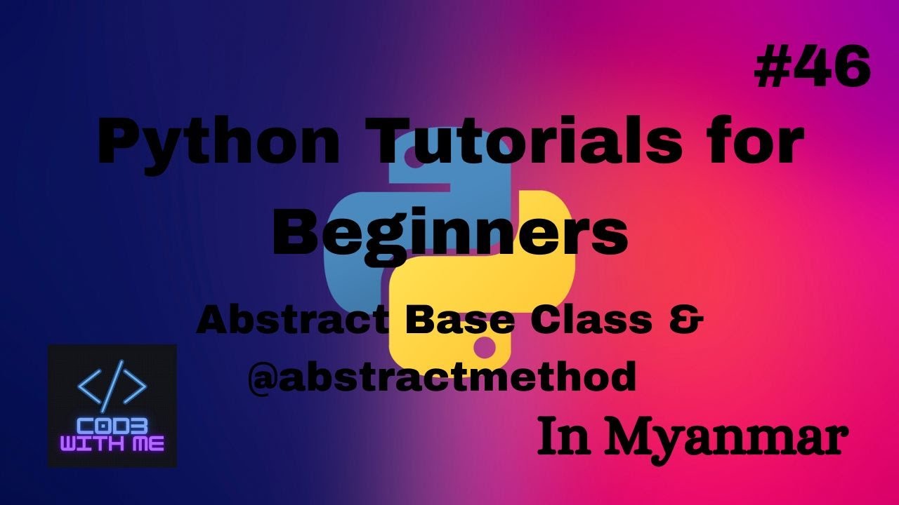 Abstract Base Class And Abstractmethod Python Tutorials For Beginners46 In Myanmar Youtube
