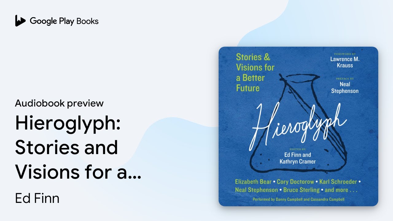 Hieroglyph: Stories and Visions for a Better… by Ed Finn · Audiobook ...