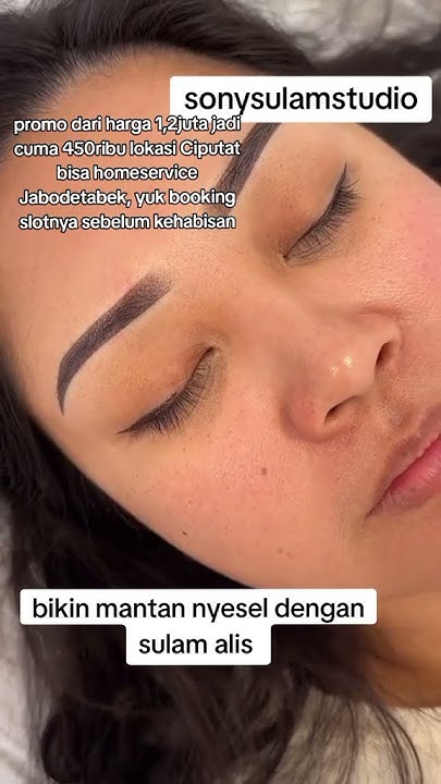 sulam alis jakarta sulam alis ciputat sulam alis Tangerang Selatan harga 450rb wa 081295900680 ...