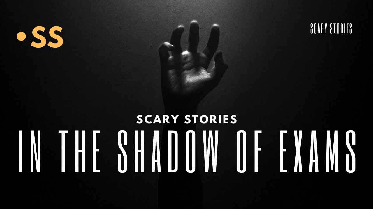 Scary Stories - İn The Shadow of Exams - YouTube