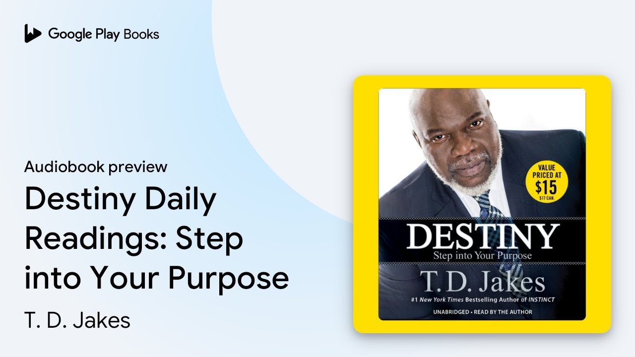 Destiny Daily Readings: Step into Your Purpose by T. D. Jakes ...