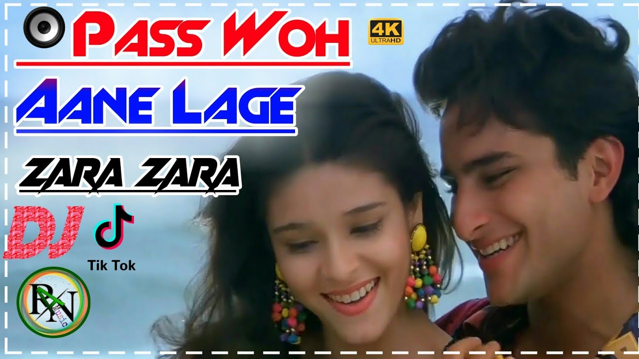 Paas Woh Aane Lage Zara Zara Love Dj Remix Hit Special Super Hit Song ...