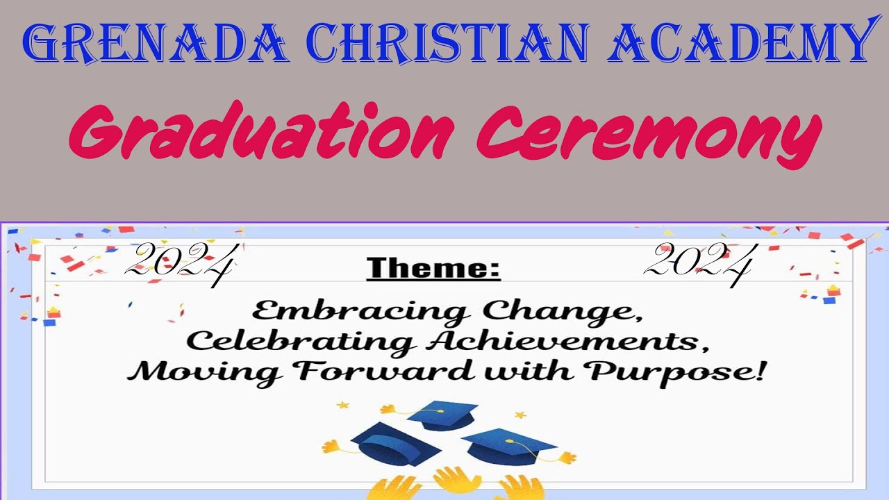 Grenada Christian Academy Graduation Ceremony 2024 - YouTube