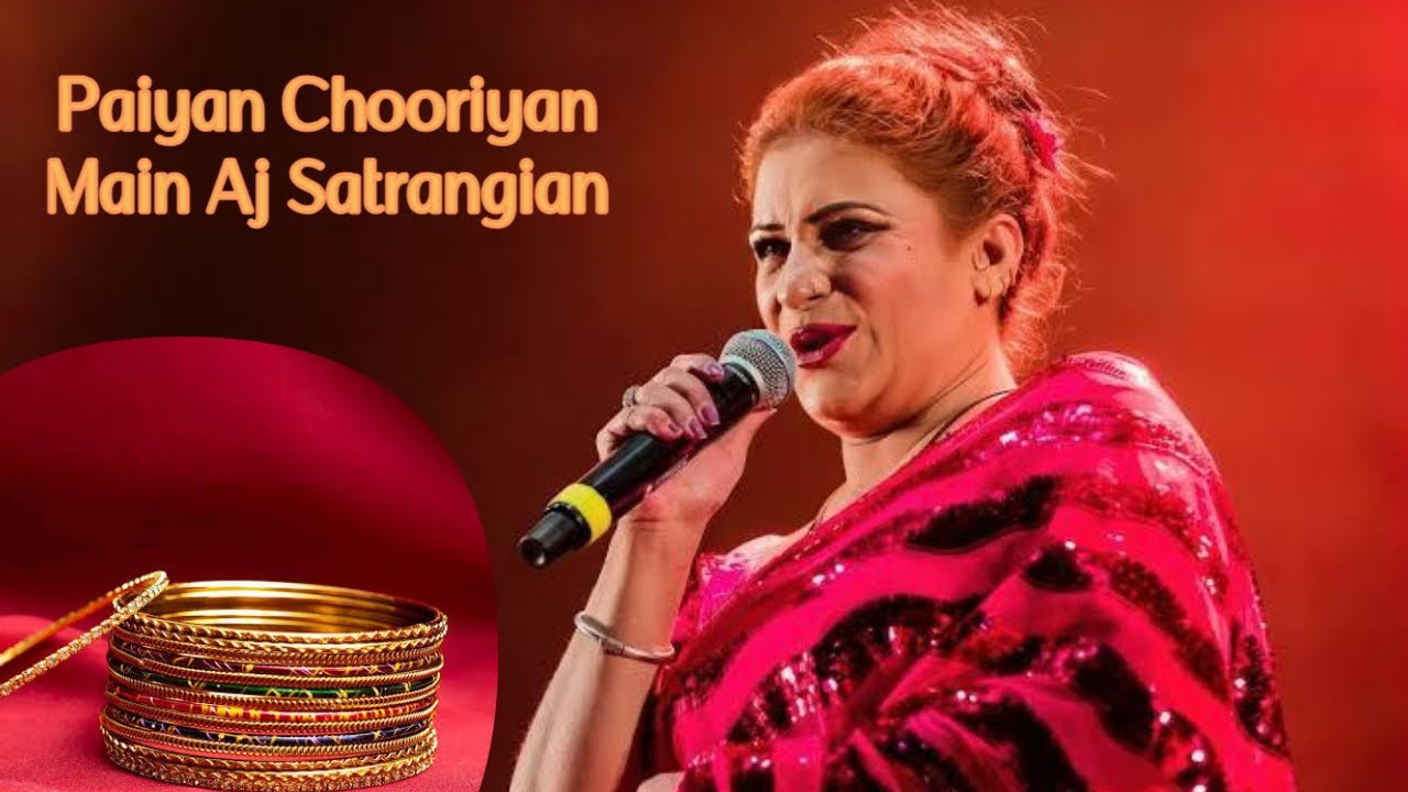 Paiyan Chooriyan Main Aj Satrangian | Naseebo Lal | Song | Wasim Aslam ...