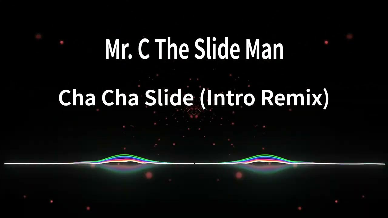 Mr. C The Slide Man - Cha Cha Slide (Intro Clean) - YouTube