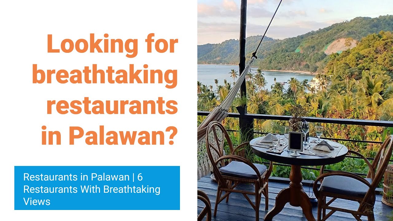 Restaurants in Palawan | 6 Restaurants With Breathtaking Views - YouTube