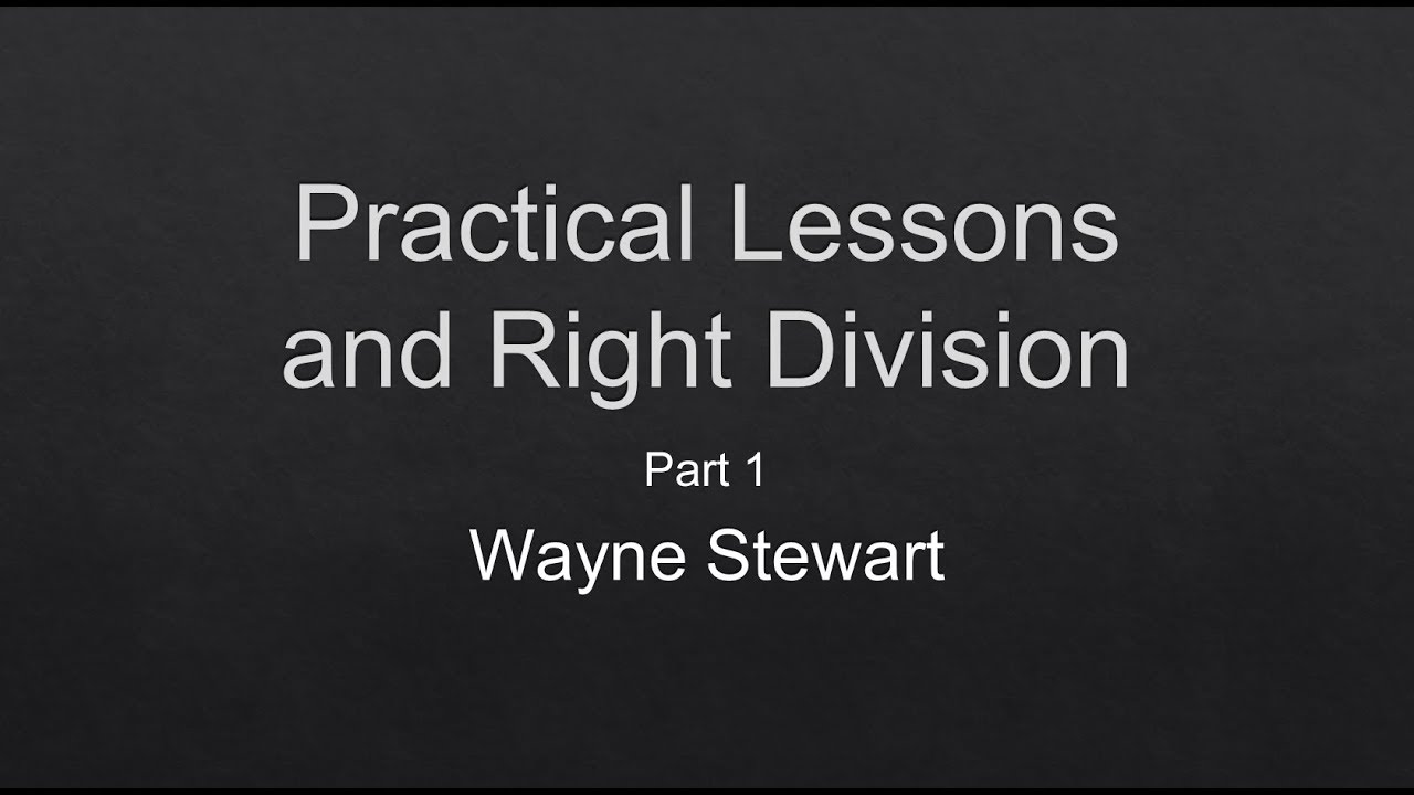 Practical Lessons and Right Division - Part 01 - YouTube