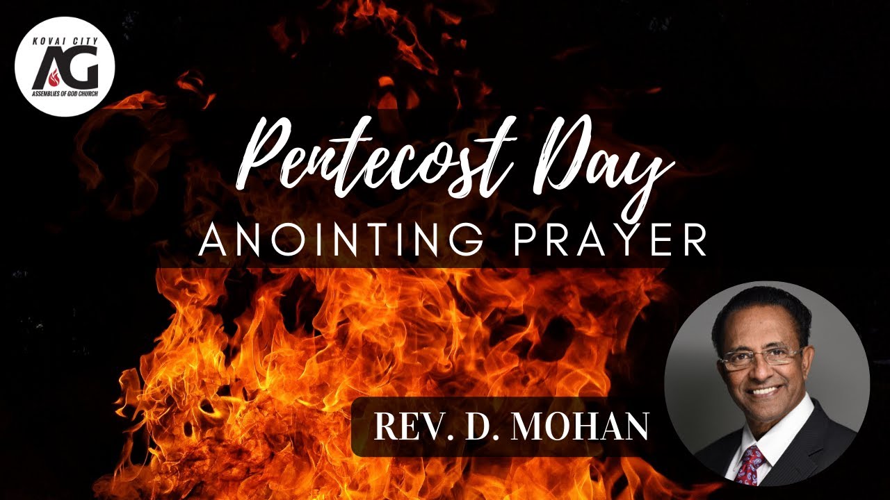Pentecost Day - Anointing Prayer | Rev. D Mohan | KCAG - YouTube