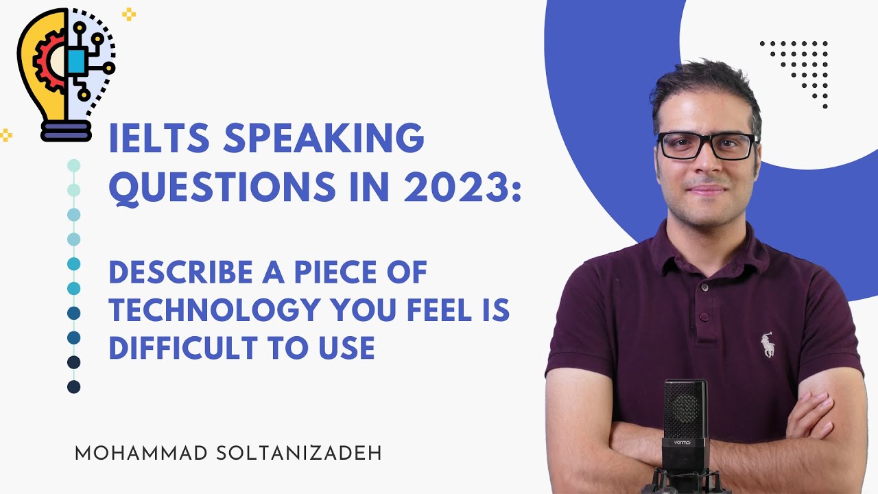 IELTS speaking questions in 2023: Describe a piece of technology you ...