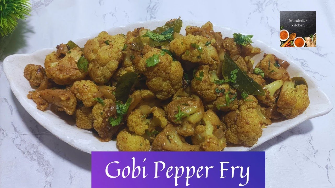 Gobi Pepper Fry | Gobi Fry | Cauliflower Pepper Fry | Gobi Fry Recipe ...