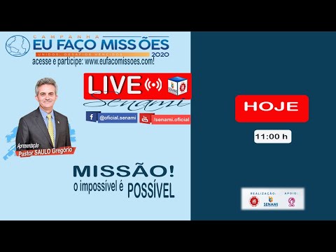 25/SET/2020 - LIVE SENAMI – EU FAÇO MISSÕES 2020!