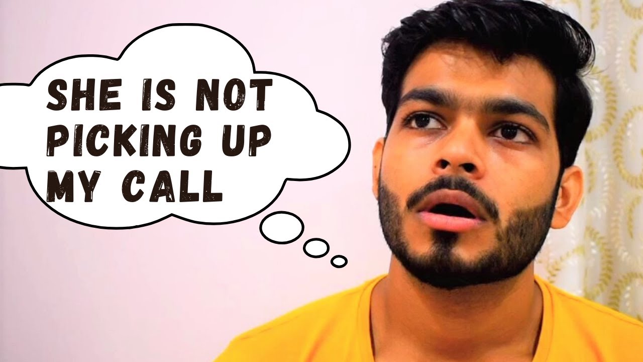SHE IS NOT PICKING UP THE CALL YouTube she-is-not-picking-up-the-call-youtube