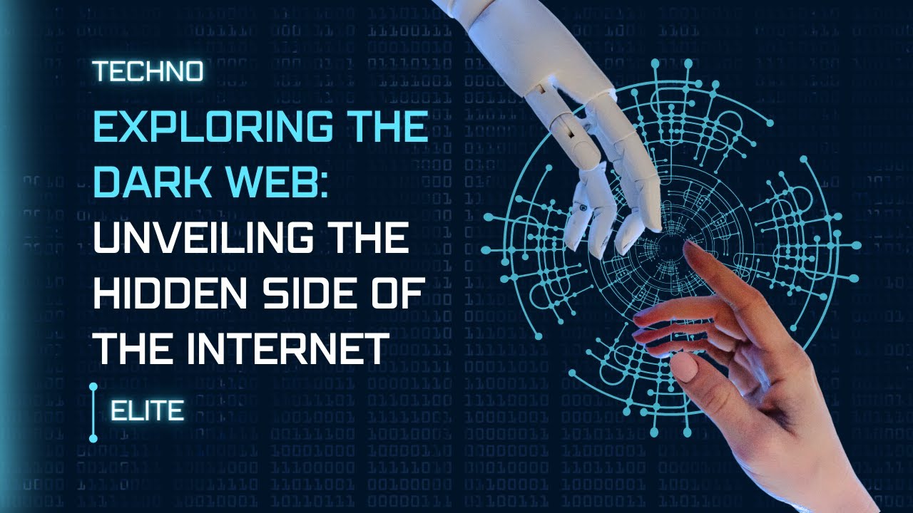 Exploring the Dark Web: Unveiling the Hidden Side of the Internet - YouTube