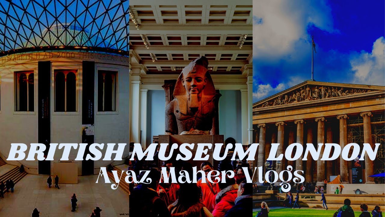 British Museum London | Best Museum in London | Student Life in UK ...