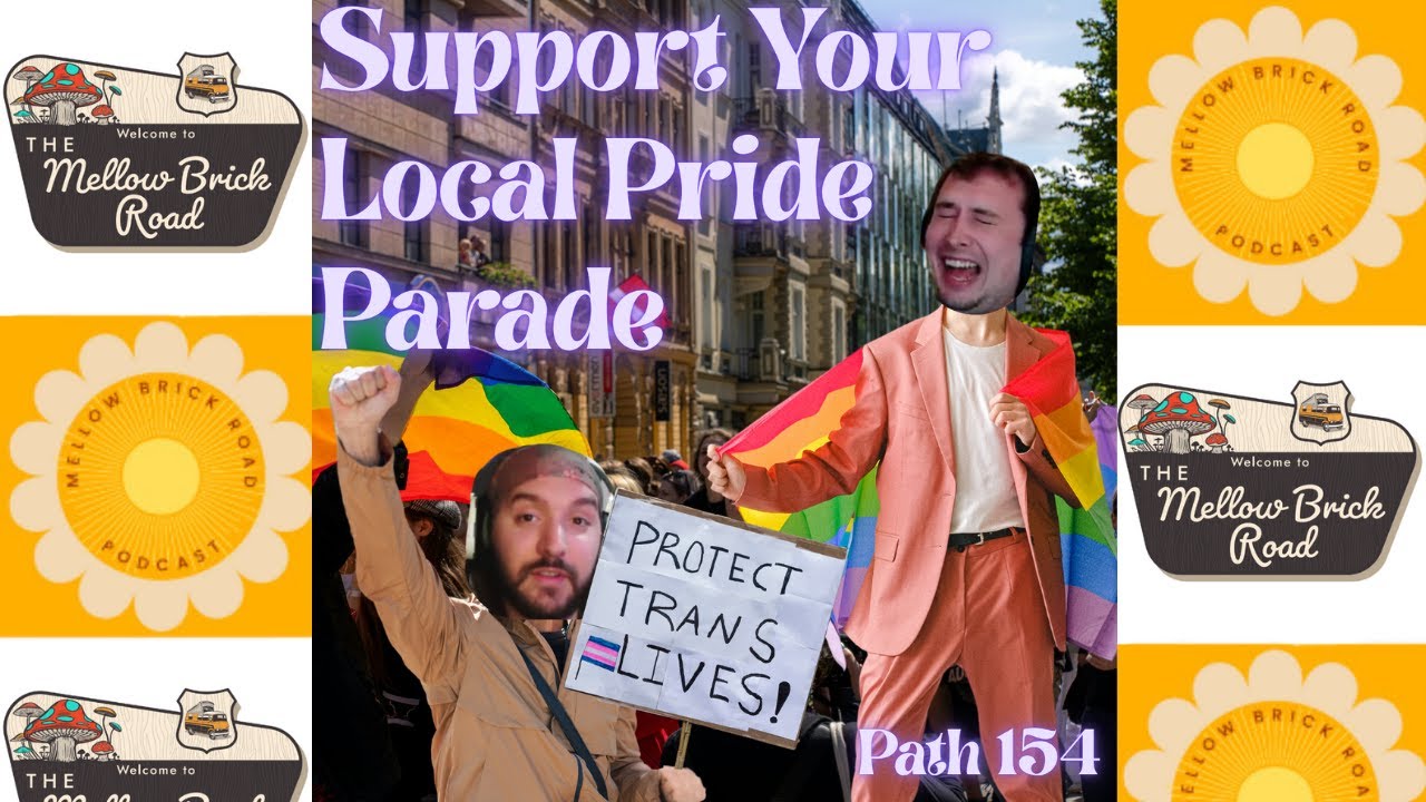 Support Your Local Pride Parade | Mellow Brick Road | Path 154 - YouTube