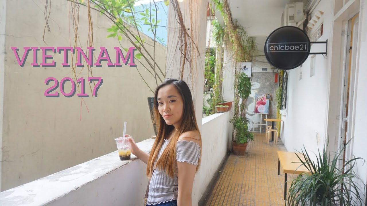 VIETNAM VLOG 2017 - YouTube