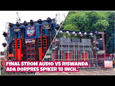🛑LIVE PARTAI FINAL STROM AUDIO VS RISWANDA || BATTLE SOUND SYSTEM ...