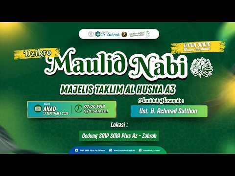 🔴 LIVE | MAULID NABI MUHAMMAD SAW SMP SMA PLUS AZ-ZAHROH 1448 H/2026 M  -  13 SEPTEMBER 2026
