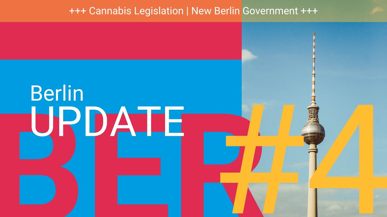 Berlin Update #4 | Cannabis Legislation | New Berlin Government - YouTube