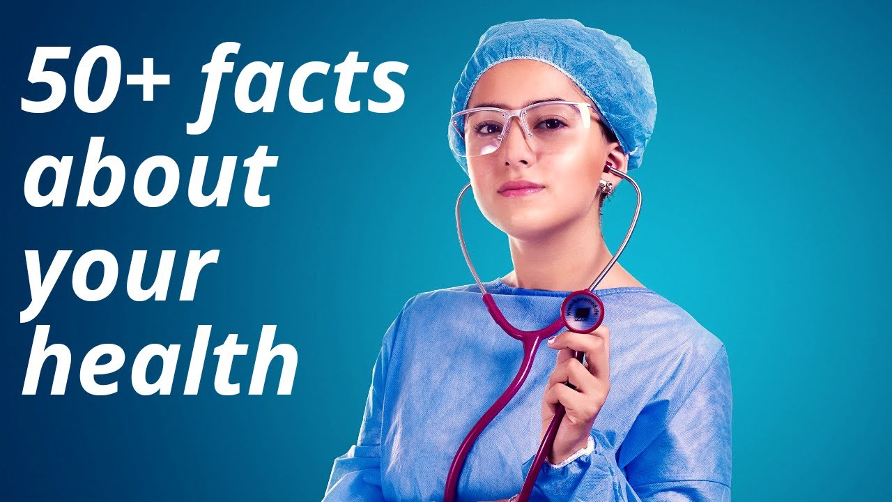 50+ FACTS ABOUT YOUR HEALTH - YouTube