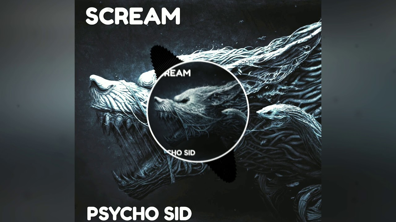 PSYCHO SID - SCREAM ( ORIGINAL MIX ) - YouTube