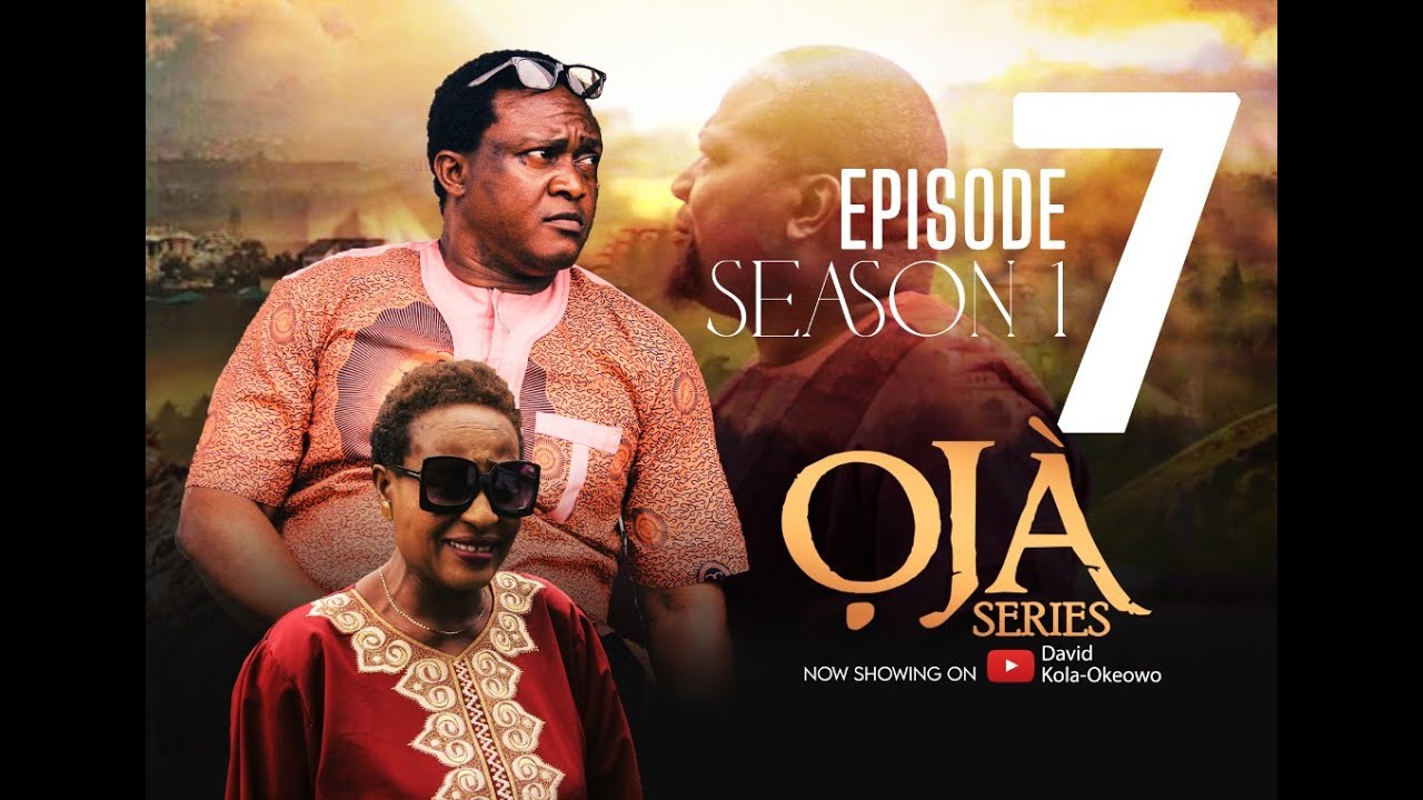 OJA SERIES EPISODE 7 | A TRECOM PRODUCTION | Directed by: Kayode ...