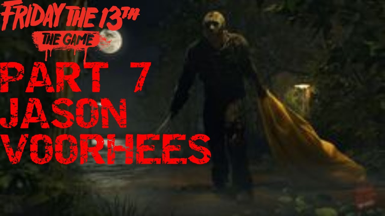Friday The 13th The Game Part 7 Jason Voorhees Gameplay - YouTube