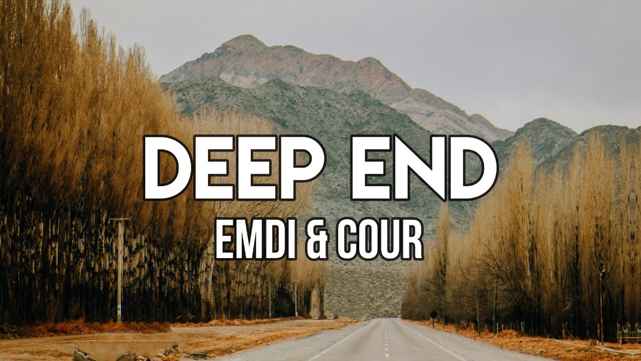 EMDI & Cour - Deep End (Lyrics) - YouTube