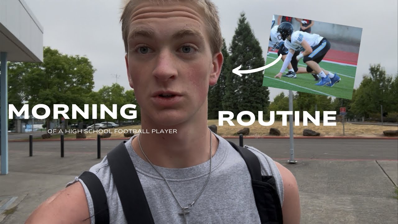 HIGH SCHOOL FOOTBALL PLAYER’S MORNING ROUTINE - YouTube