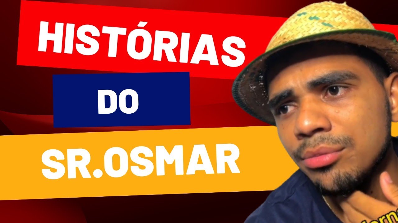 HISTÓRIAS DO SEU OSMAR|#comedia - YouTube
