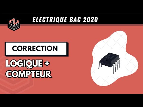 ÉLECTRIQUE : Correction BAC 2020 Principal (Logique Combinatoire + compteur ) - YouTube