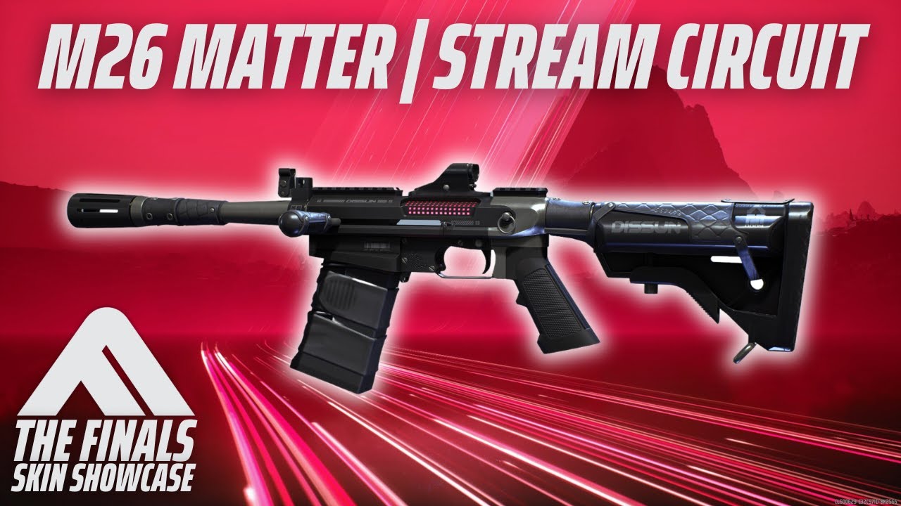 M26 MATTER STREAM CIRCUIT Skin Review | The Finals Season 5 Combustion ...