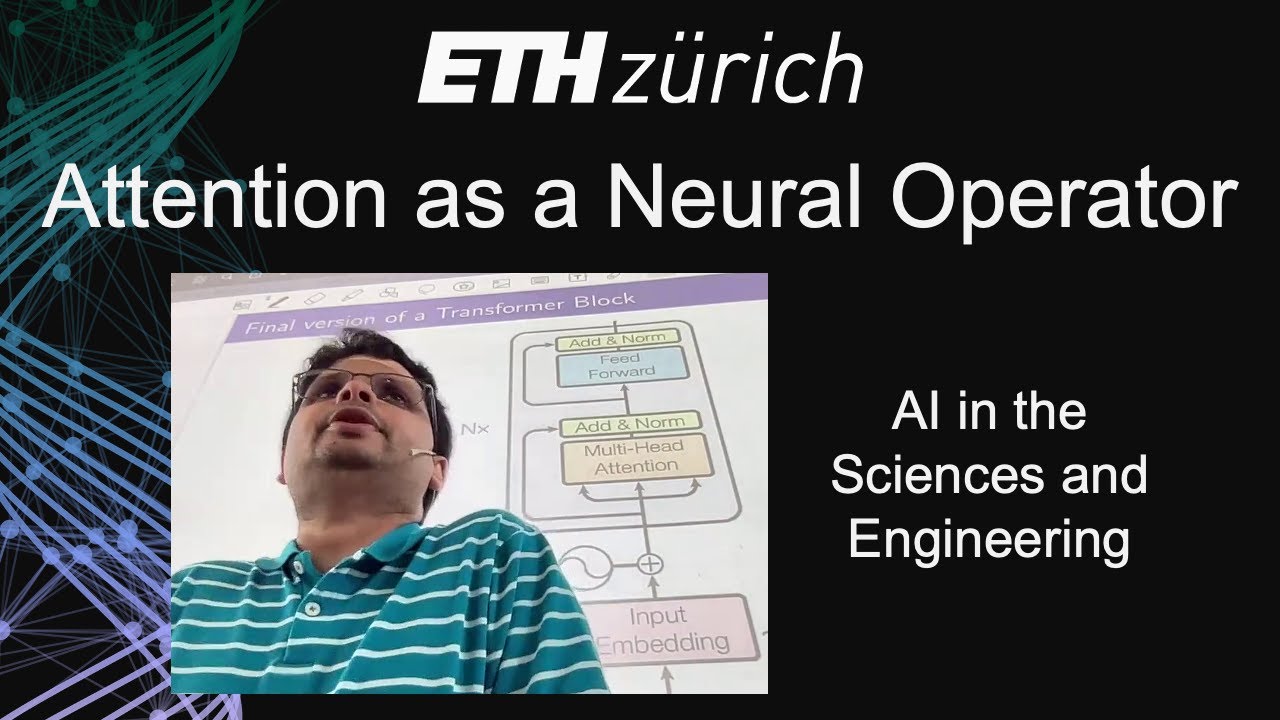 ETH Zürich AISE: Attention as a Neural Operator - YouTube
