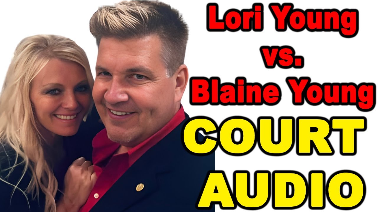 COURT AUDIO: Lori Young vs. Blaine Young {Protective Order Case} - YouTube