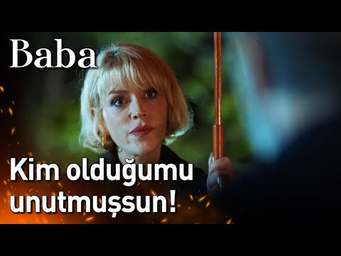 Baba 25. Bölüm - Kim Olduğumu Unutmuşsun!