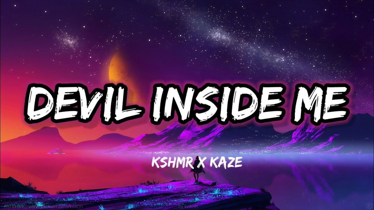 Devil Inside Me (lyrics) - KSHMR X KAZE - YouTube