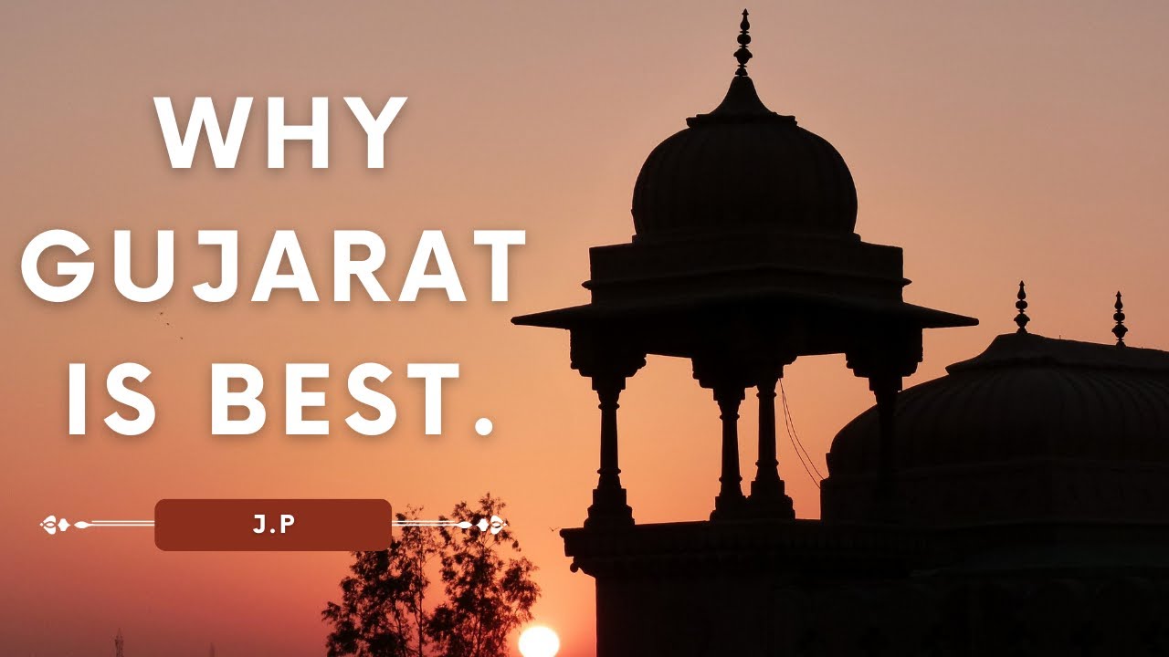 WHY GUJARAT IS BEST STATE OF INDIA. - YouTube